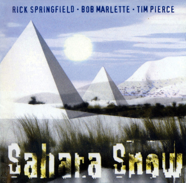 Sahara Snow - Sahara Snow (Rick Springfield, Bob Marlette, Tim Pierce ...